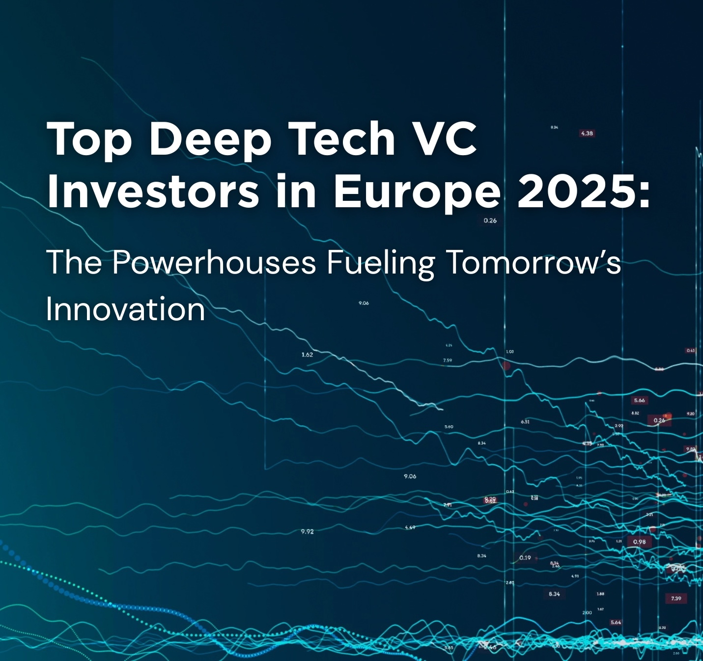 Top Deep Tech VC Investors in Europe 2025: The Powerhouses Fueling Tomorrow’s Innovation ...